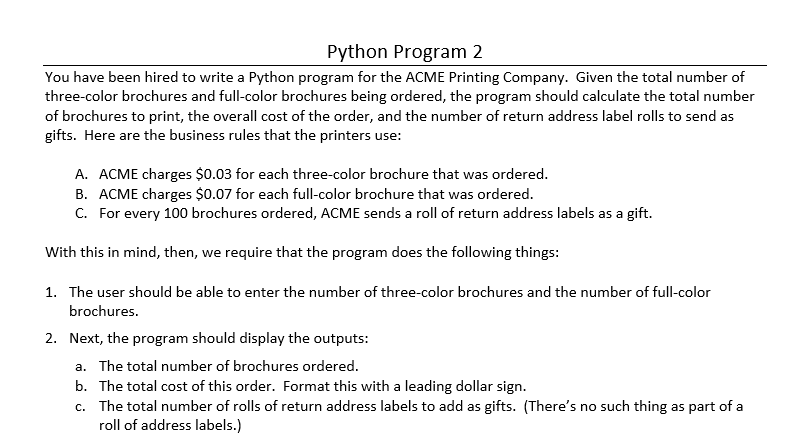 Solved You have been hired to write a Python program for the | Chegg.com