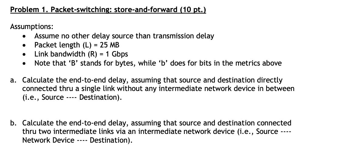 Solved Problem 1. Packet-switching: store-and-forward (10 | Chegg.com