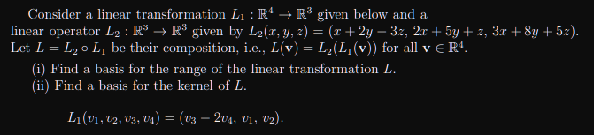 Solved Consider a linear transformation L : R4 R3 given | Chegg.com