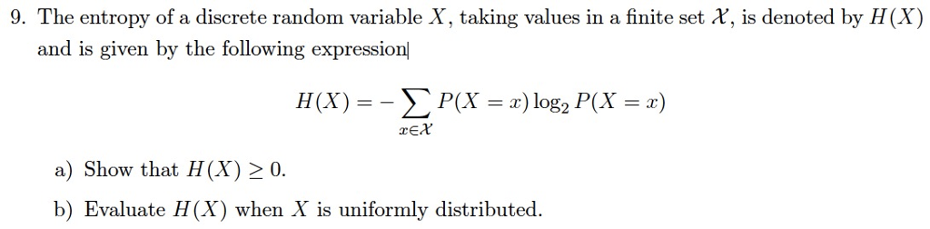 Solved 9. The entropy of a discrete random variable X, | Chegg.com