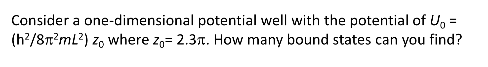 Solved Consider a one-dimensional potential well with the | Chegg.com