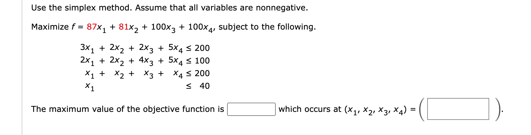 Solved Use the simplex method. Assume that all variables are | Chegg.com