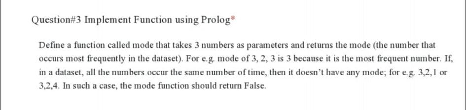 Solved Question#3 Implement Function using Prolog* Define a | Chegg.com