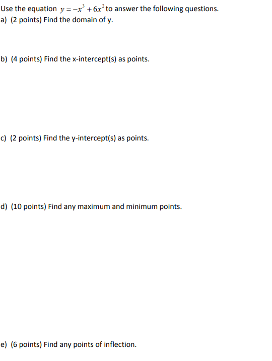 Solved Use the equation y=−x3+6x2 to answer the following | Chegg.com
