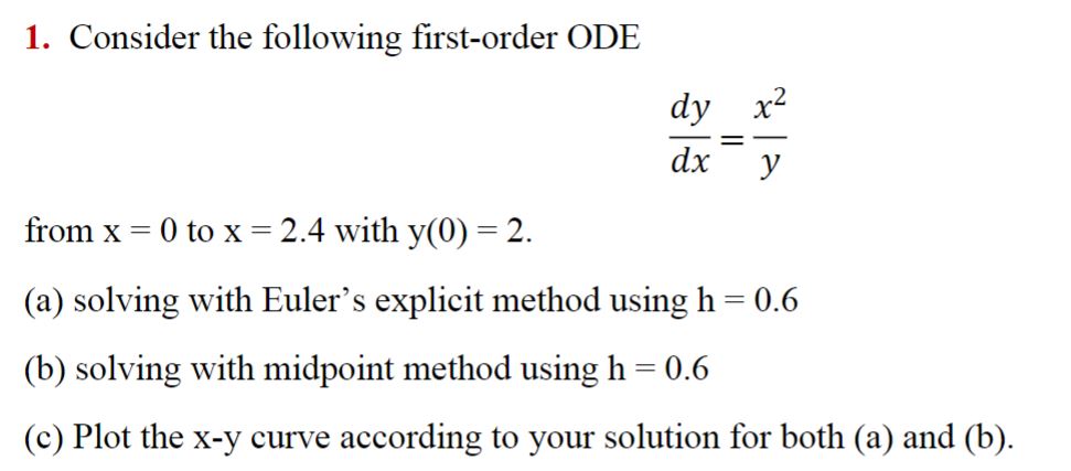 1. Consider the following first-order ODE dxdy=yx2 | Chegg.com