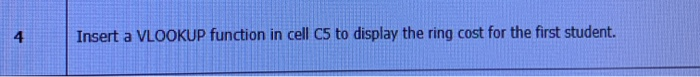 Insert a VLOOKUP function in cell C5 to display the | Chegg.com