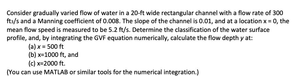 Solved Consider gradually varied flow of water in a 20-ft | Chegg.com