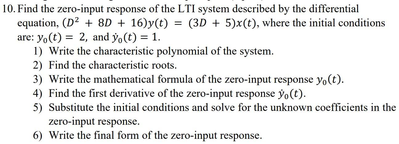 Solved 0. Find the zero-input response of the LTI system | Chegg.com