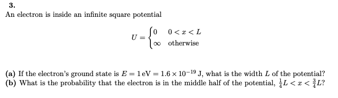 Solved 3. An electron is inside an infinite square potential | Chegg.com