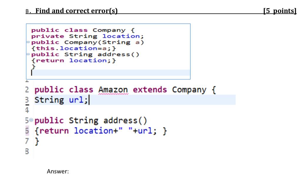 Solved B. Find and correct error(s) public class company | Chegg.com