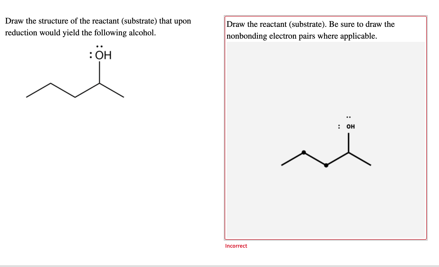 Solved Draw the structure of the reactant (substrate) that | Chegg.com