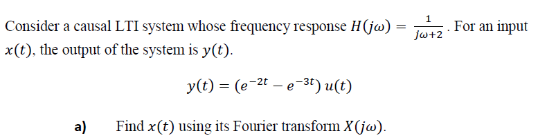 Solved Consider a causal LTI system whose frequency response | Chegg.com