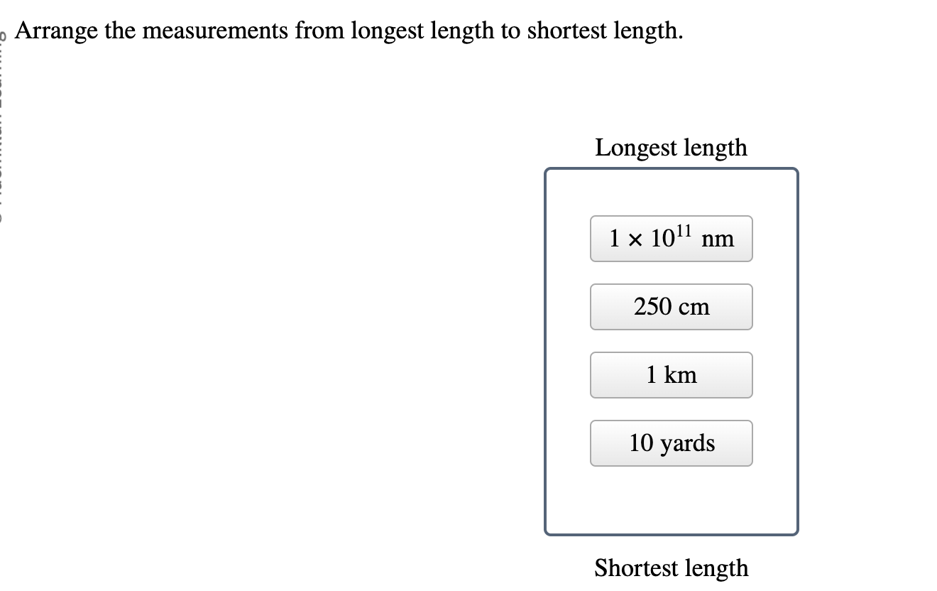 Solved Arrange the measurements from longest length to | Chegg.com