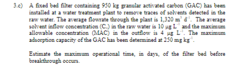 Solved 3.c) A fixed bed filter containing 950 kg granular | Chegg.com