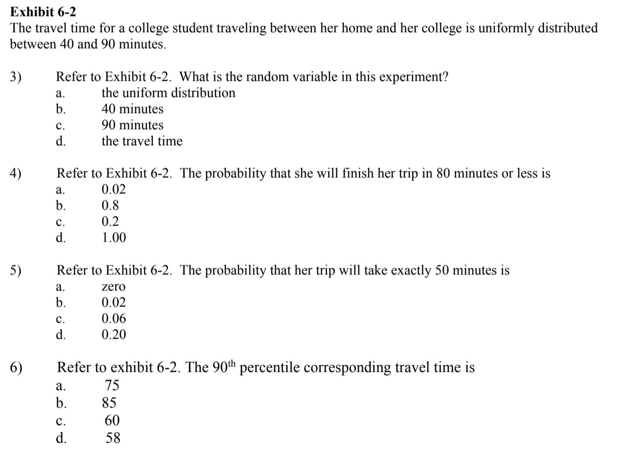 Solved Exhibit 6-2 The travel time for a college student | Chegg.com