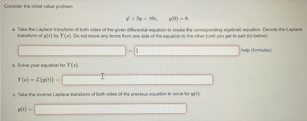 Solved Consider the initial value problem y′+2y=16t,y(0)=6. | Chegg.com