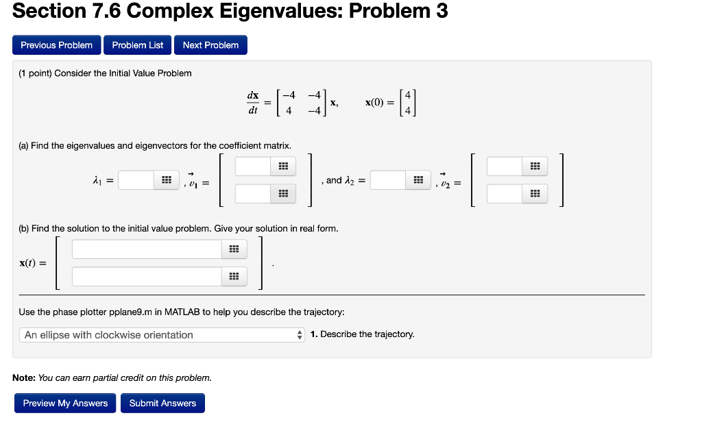 Solved Section 7.6 Complex Eigenvalues: Problem 3 Previous | Chegg.com