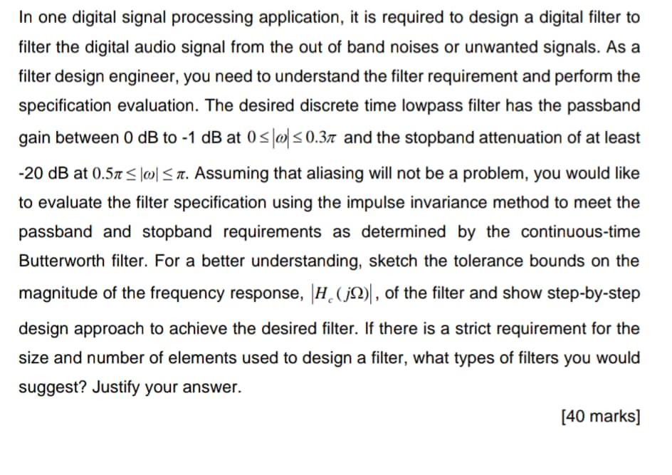 Solved In one digital signal processing application, it is | Chegg.com
