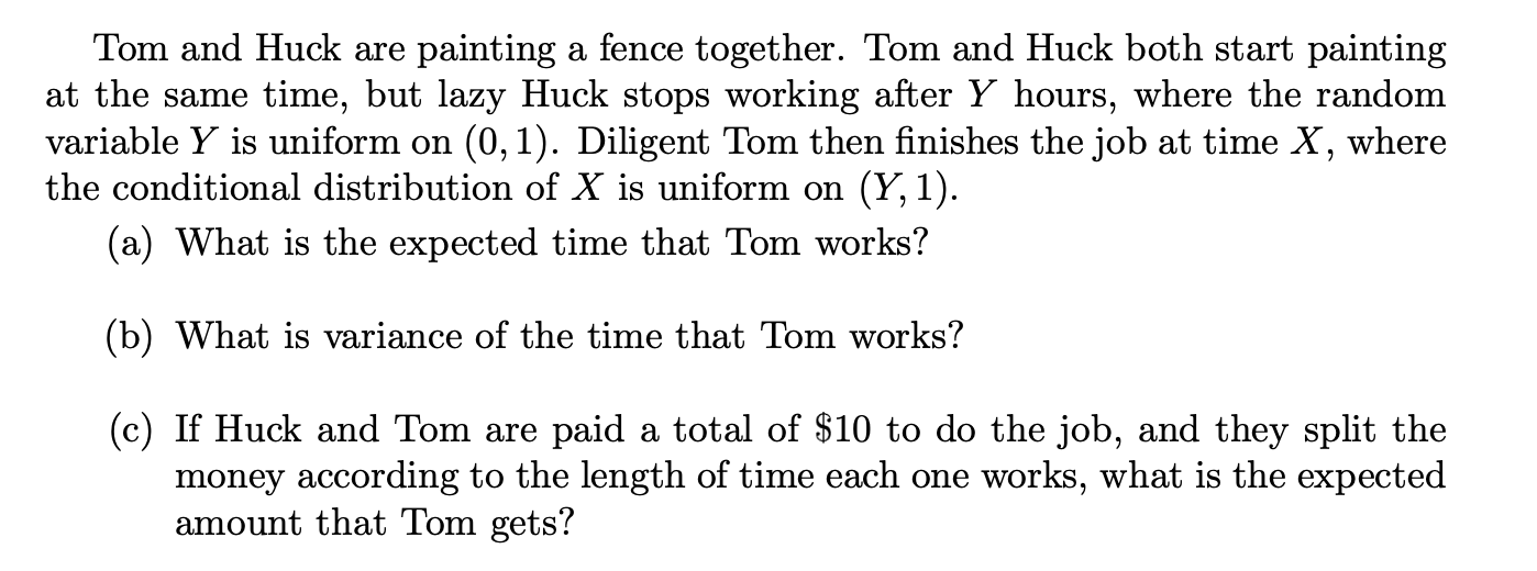 Solved Tom and Huck are painting a fence together. Tom and | Chegg.com