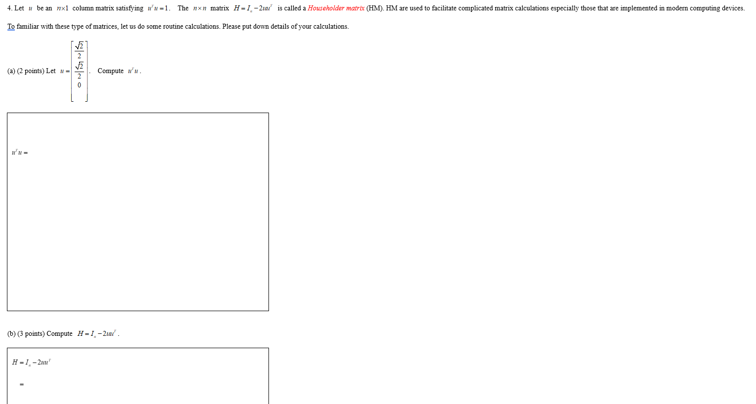 Solved 4. Let u be an nx1 column matrix satisfying r'u =1. | Chegg.com