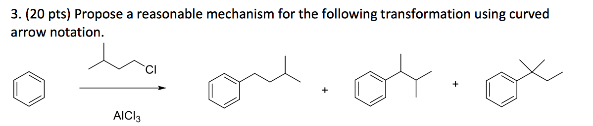 Solved 3. (20 pts) Propose a reasonable mechanism for the | Chegg.com