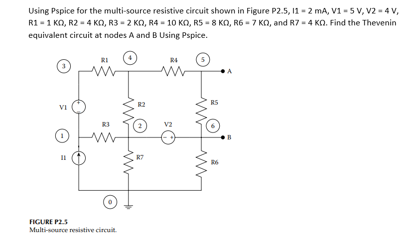 Solved Using Pspice for the multi-source resistive circuit | Chegg.com