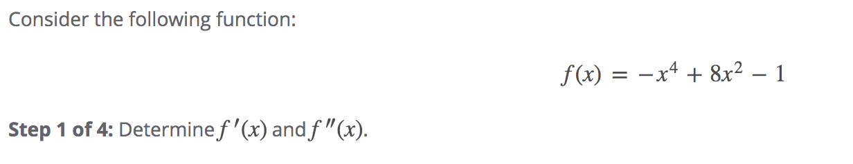 Solved Consider the following function: f(x) = -x+ + 8x2 - 1 | Chegg.com