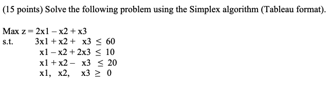 Solved (15 points) Solve the following problem using the | Chegg.com
