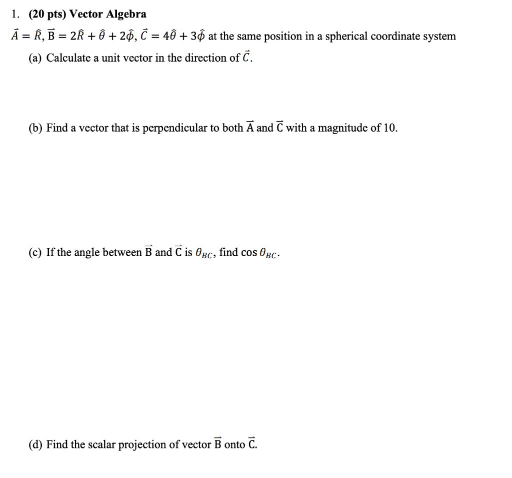 Solved A=R^,B=2R^+θ^+2ϕ^,C=4θ^+3ϕ^ at the same position in a | Chegg.com