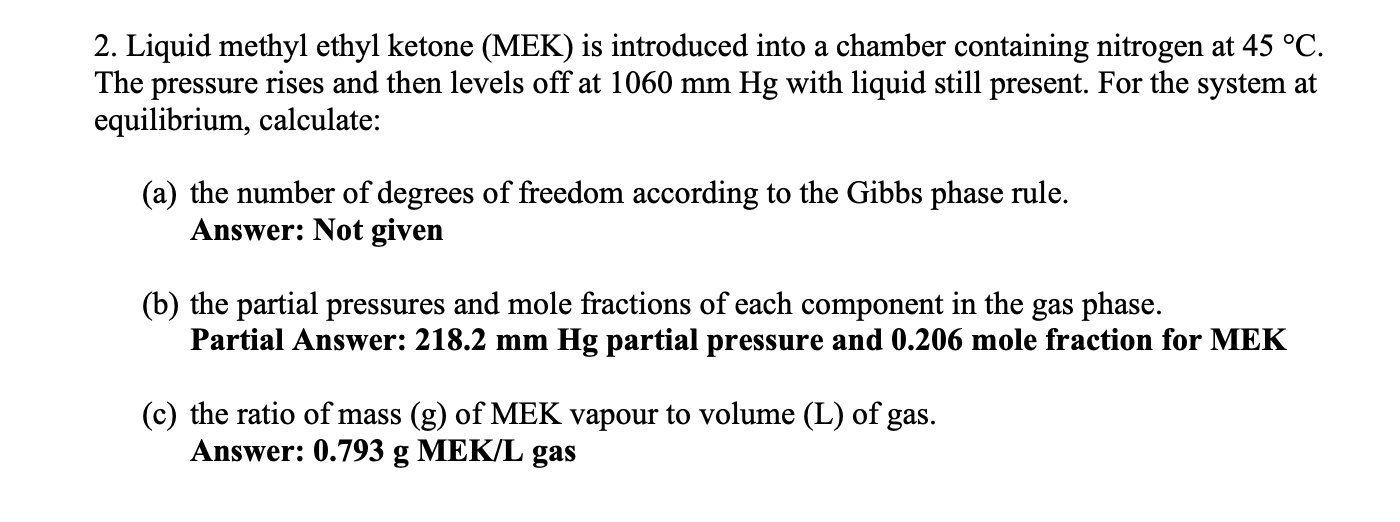 2. Liquid methyl ethyl ketone (MEK) is introduced | Chegg.com