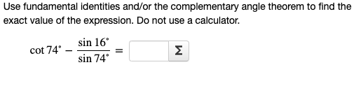 Solved Use fundamental identities and/or the complementary | Chegg.com
