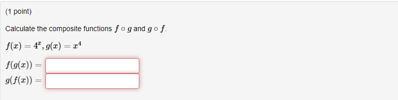 Solved (1 point) Calculate the composite functions fog and | Chegg.com