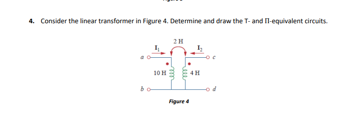 Solved 4. Consider the linear transformer in Figure 4. | Chegg.com