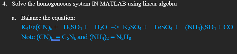 Solved 4. Solve the homogeneous system IN MATLAB using | Chegg.com