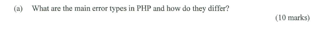 Solved (a) What are the main error types in PHP and how do | Chegg.com