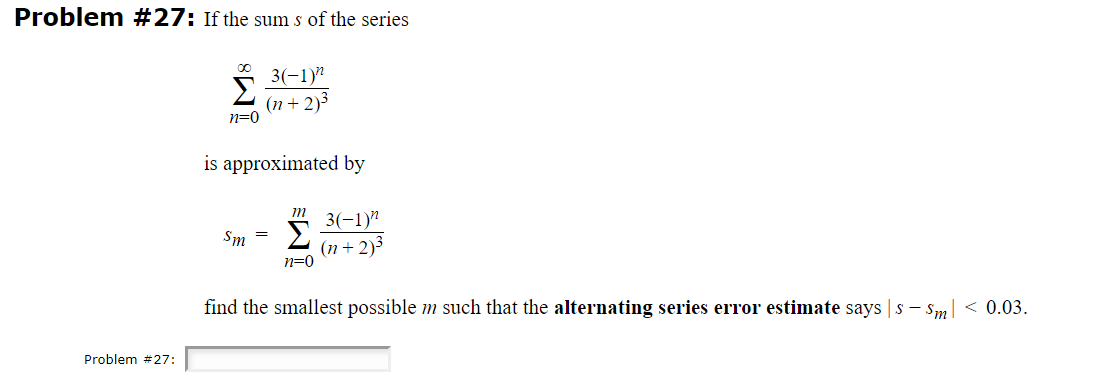 Solved Problem #27: If the sum s of the series Š 3(-1)" (n + | Chegg.com