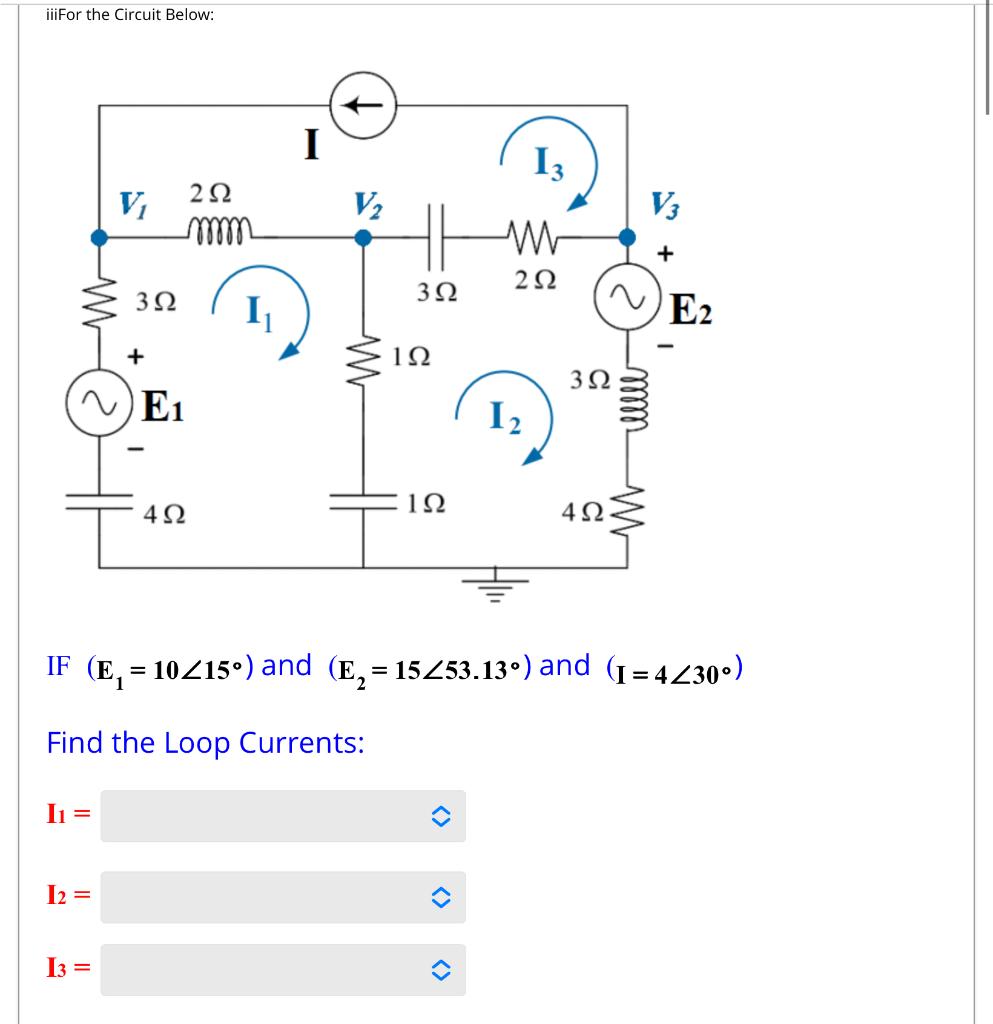 Solved iiiFor the Circuit Below: IF (E1=10∠15∘) and | Chegg.com