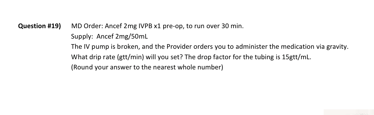 Solved MD Order: Ancef 2mg IVPB ×1 pre-op, to run over 30 | Chegg.com