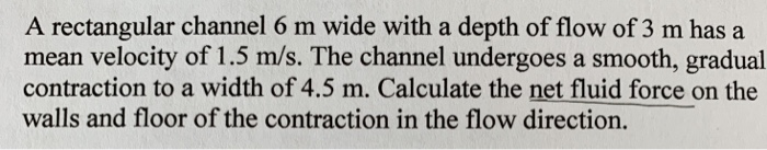 Solved A rectangular channel 6 m wide with a depth of flow | Chegg.com
