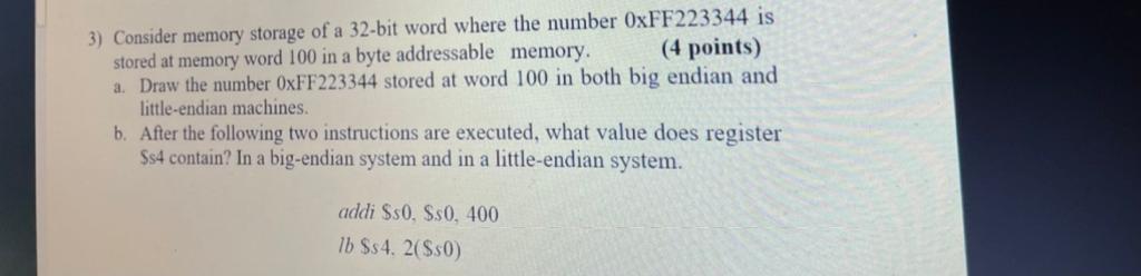 Solved 3) Consider memory storage of a 32-bit word where the | Chegg.com