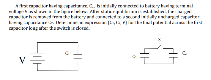 Solved A first capacitor having capacitance, C1, is | Chegg.com