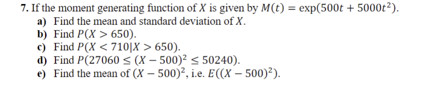 Solved 7. If the moment generating function of X is given by | Chegg.com
