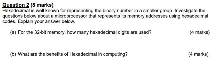 Solved Question 2 (8 marks) Hexadecimal is well known for | Chegg.com