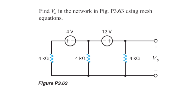Solved Find Vo in the network in Fig. P3.63 using mesh | Chegg.com