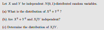 Let X and Y be independent N(0,1)-distributed random | Chegg.com