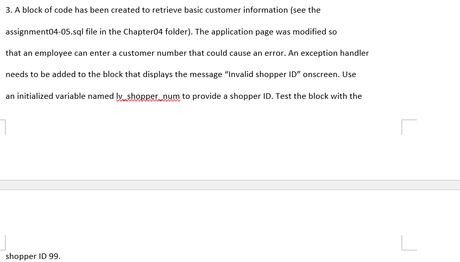 Solved 3. A block of code has been created to retrieve basic | Chegg.com