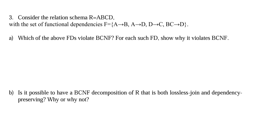 Solved Consider the relation schema R=ABCD,with the set of | Chegg.com