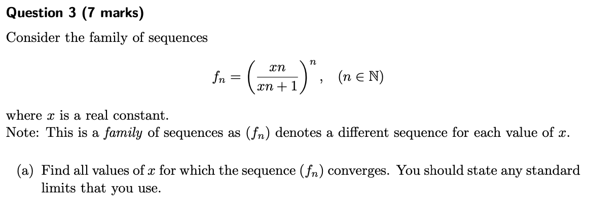 Solved Question 3 (7 marks) Consider the family of sequences | Chegg.com