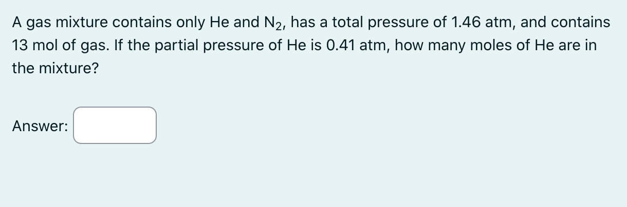 Solved A gas mixture contains only He ﻿and N2, ﻿has a total | Chegg.com