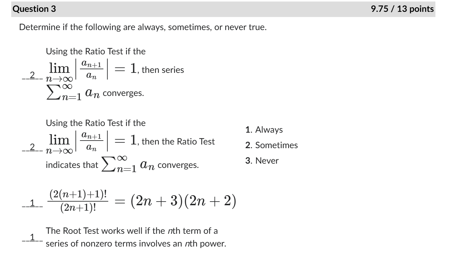 Solved Question 3Determine if the following are always, | Chegg.com